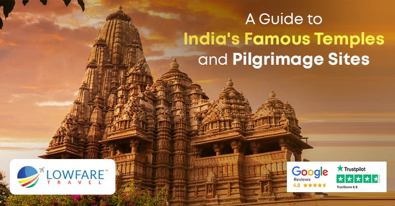 A Guide to India's Famous Temples and Pilgrimage Sites